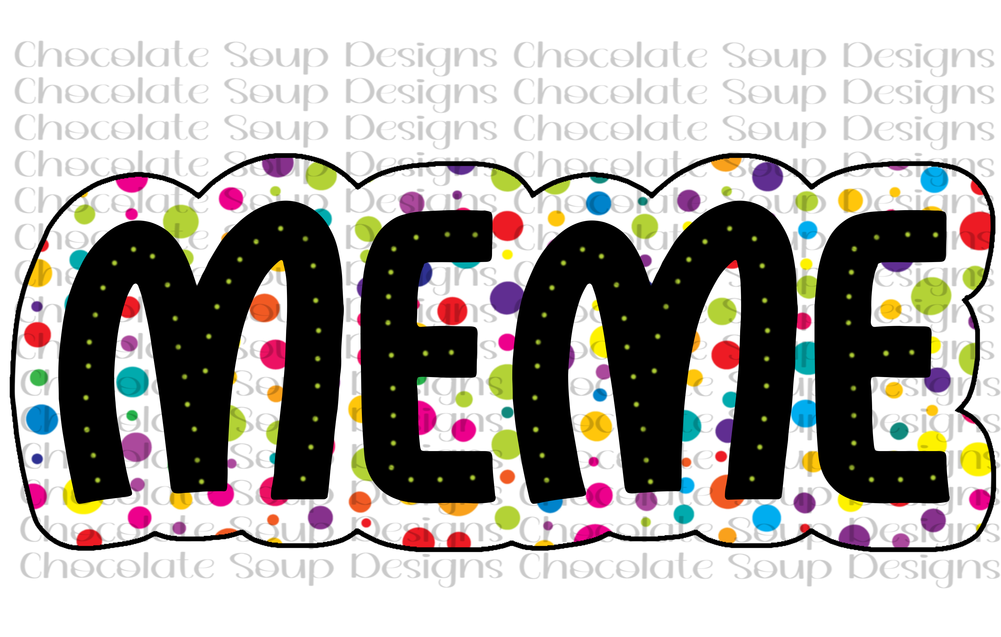 Meme Dots – Chocolate Soup Designs