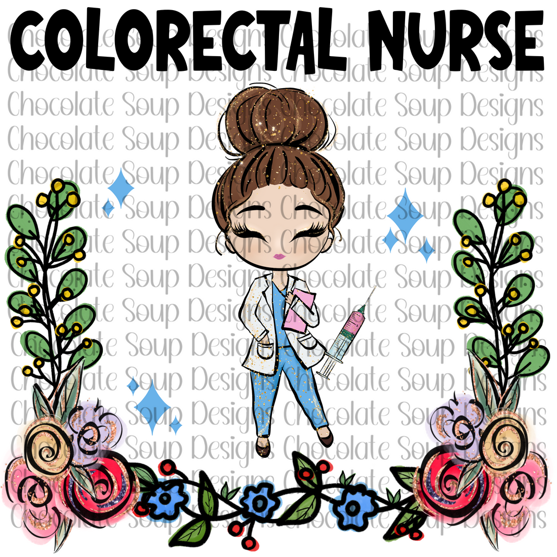 Colorectal Nurse – Chocolate Soup Designs