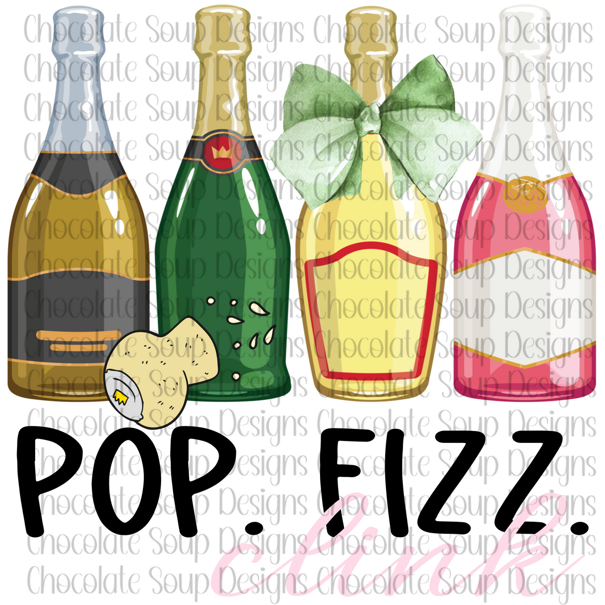 Pop.Fizz.Clink! – Chocolate Soup Designs