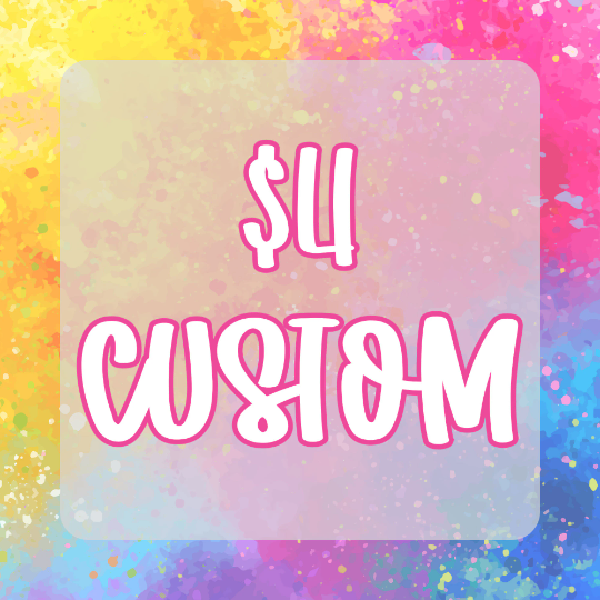 Custom Order for $4.00 – Chocolate Soup Designs