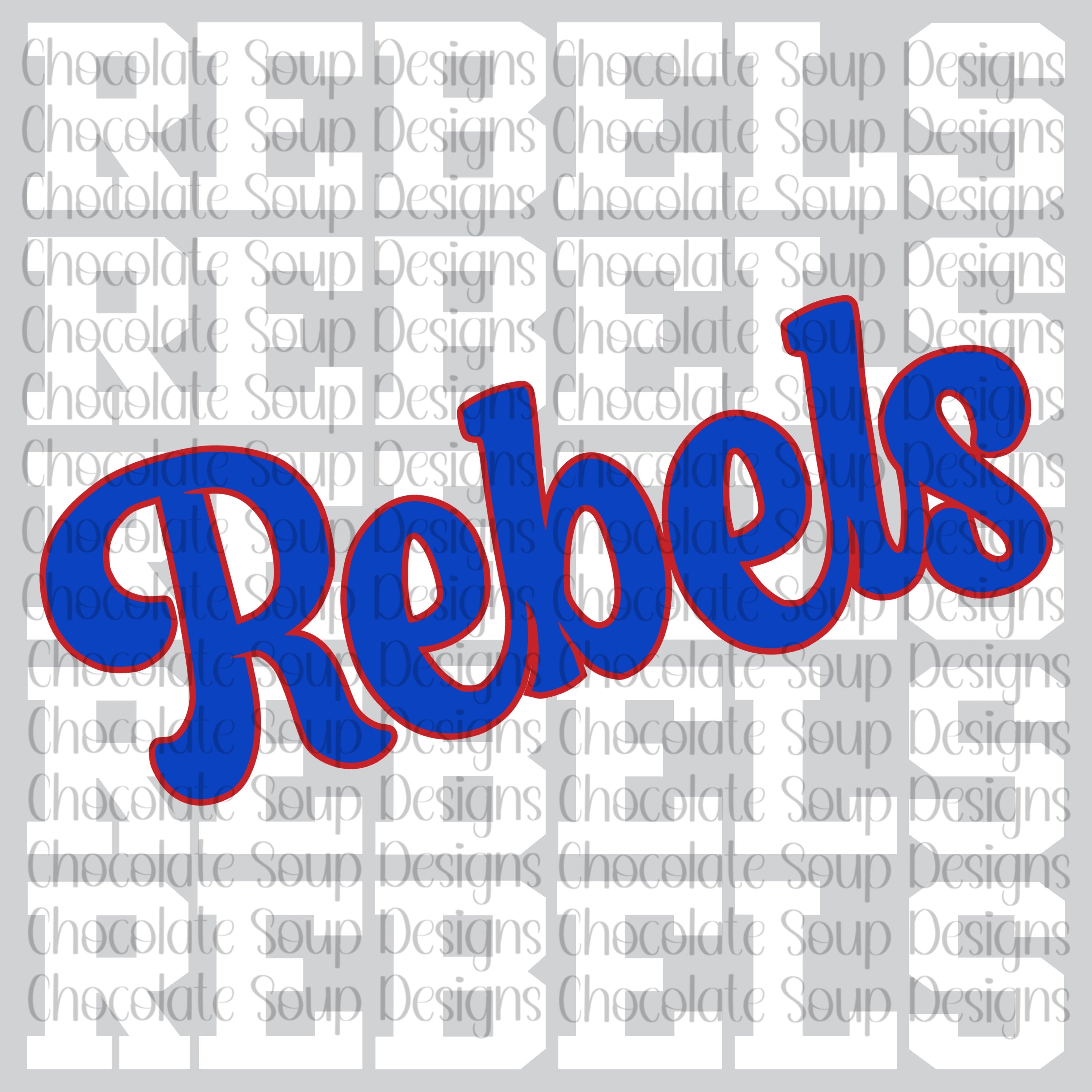 Rebels Stacked Team Name-Blue Red – Chocolate Soup Designs